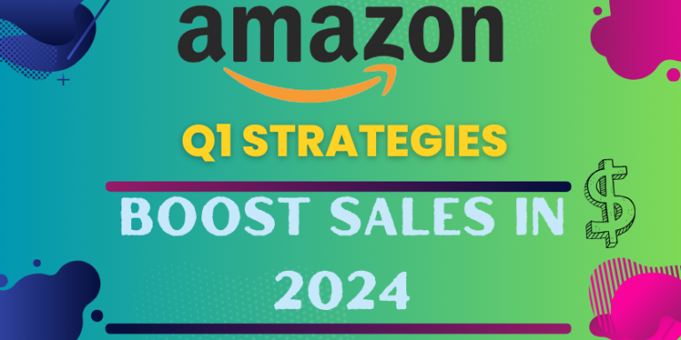 Amazon Q1 Strategies to Boost Sales in 2024 | Big Events of New Year